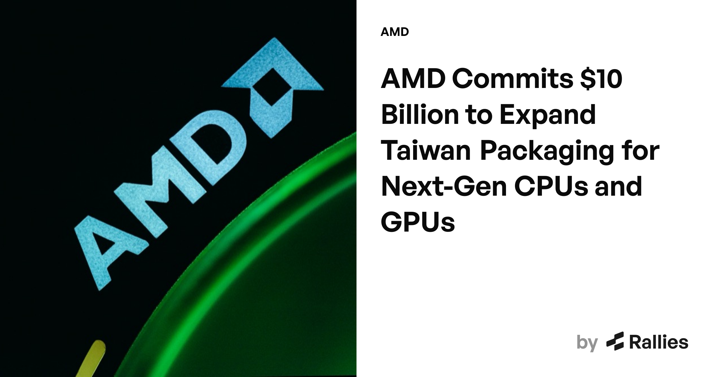 AMD Commits $10 Billion to Expand Taiwan Packaging for Next-Gen CPUs ...