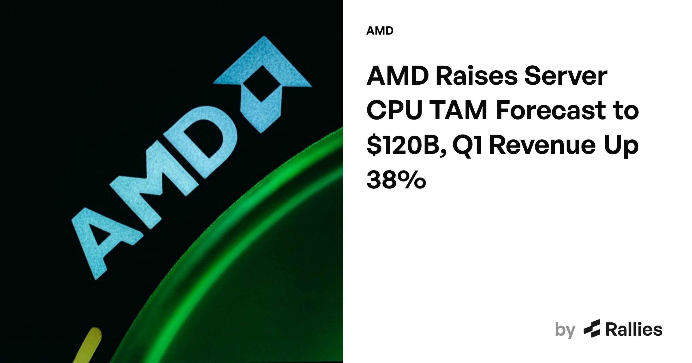 AMD Raises Server CPU TAM Forecast to $120B, Q1 Revenue Up 38% - AMD ...