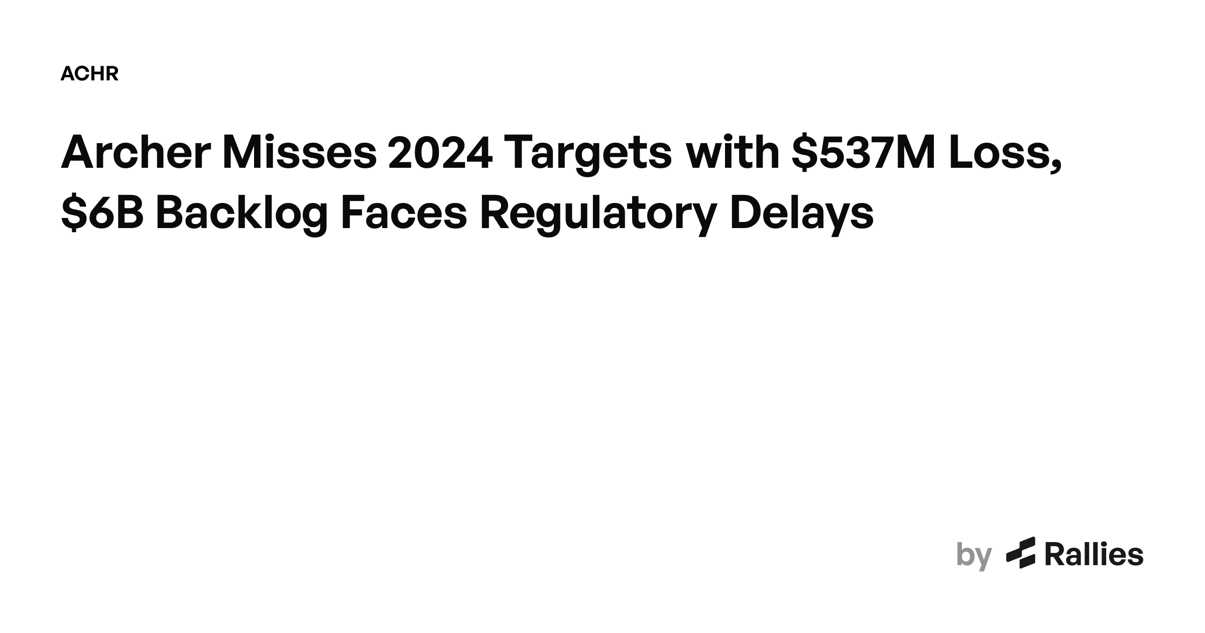 Archer Misses 2024 Targets with $537M Loss, $6B Backlog Faces ...