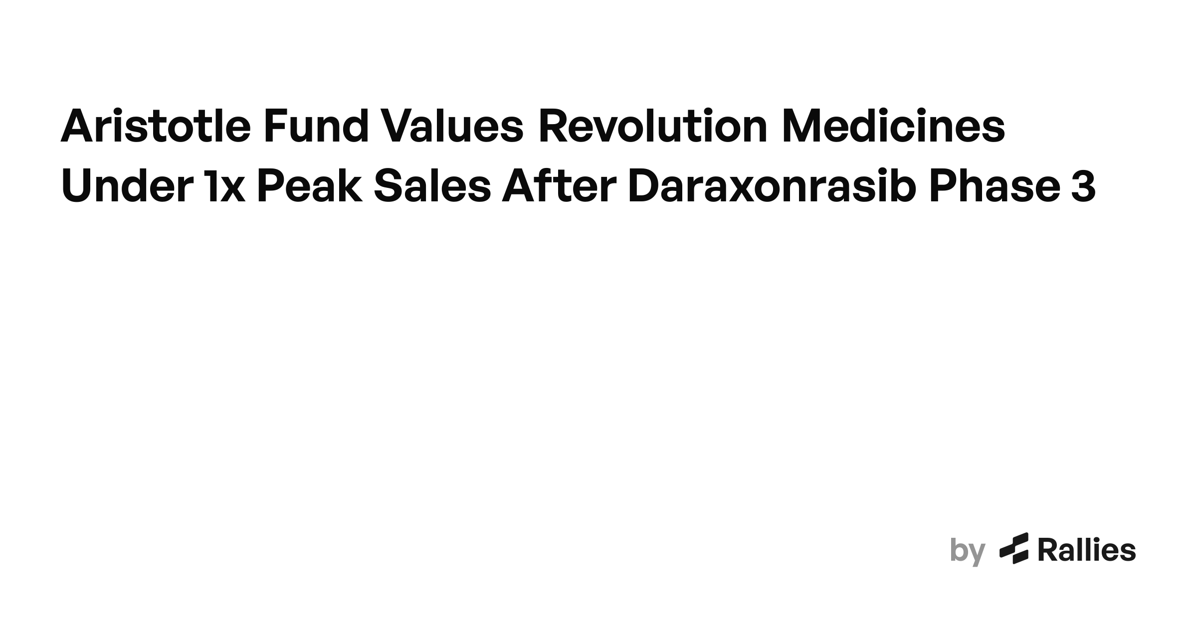 Aristotle Fund Values Revolution Medicines Under 1x Peak Sales After ...