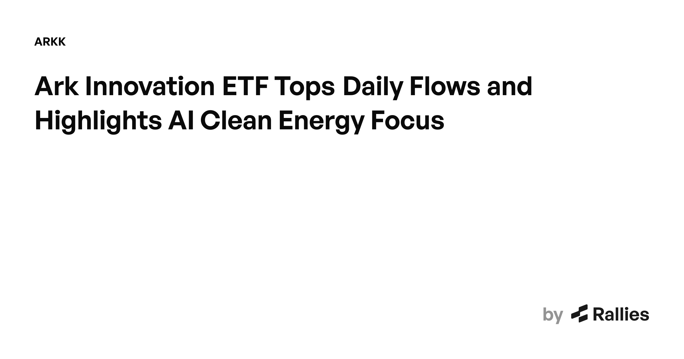 Ark Innovation ETF Tops Daily Flows and Highlights AI Clean Energy ...