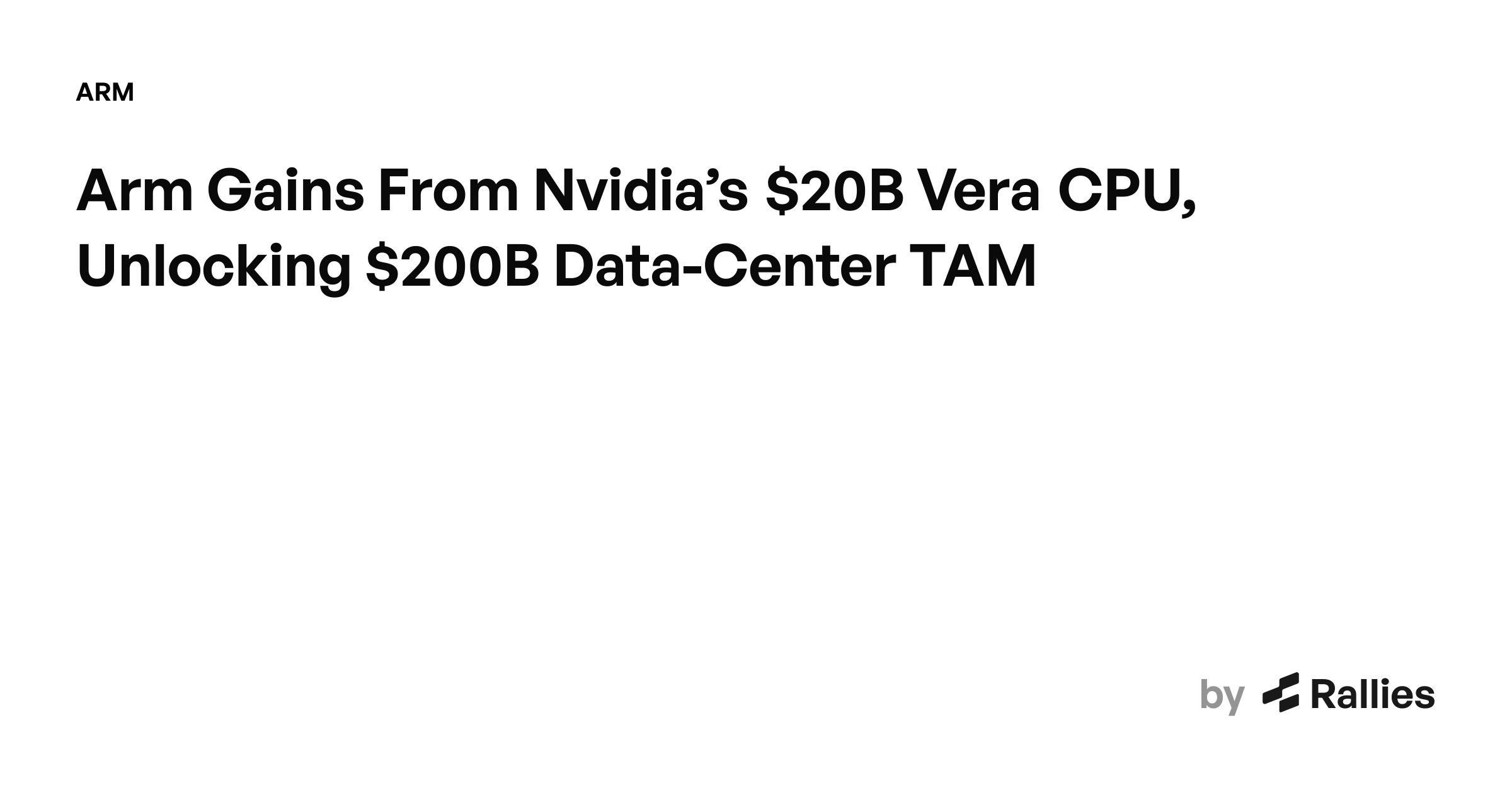 Arm Gains From Nvidia’s $20B Vera CPU, Unlocking $200B Data-Center TAM ...