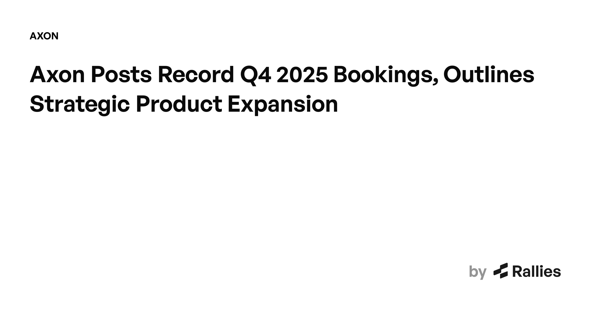 Axon Posts Record Q4 2025 Bookings, Outlines Strategic Product ...