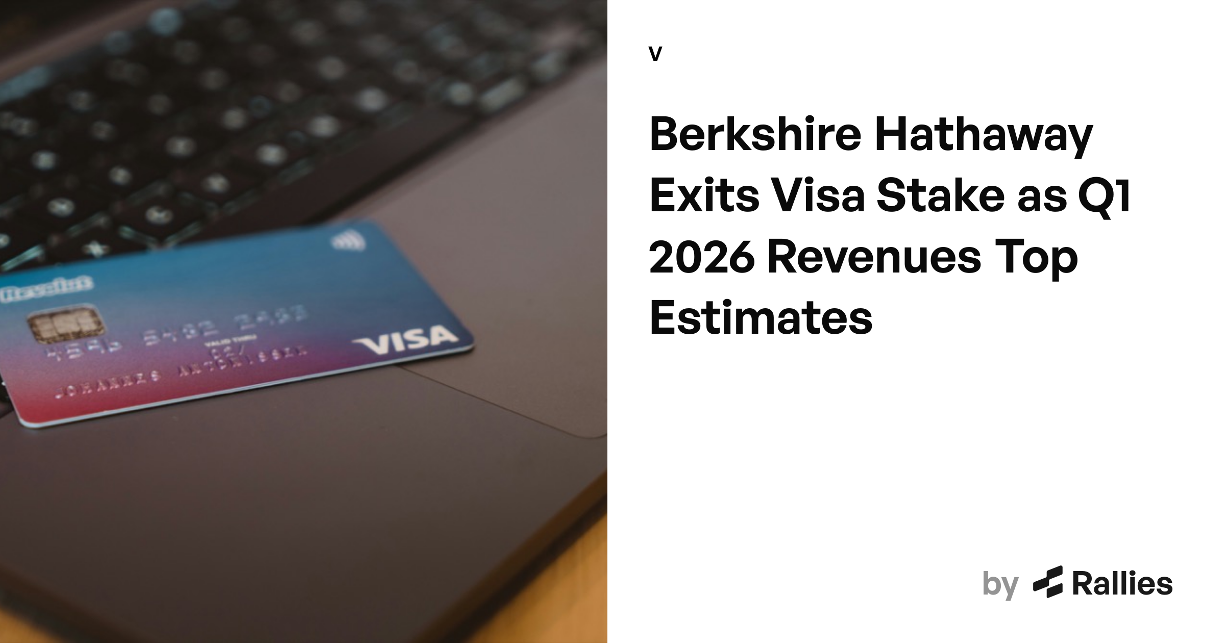 Berkshire Hathaway Exits Visa Stake as Q1 2026 Revenues Top Estimates ...