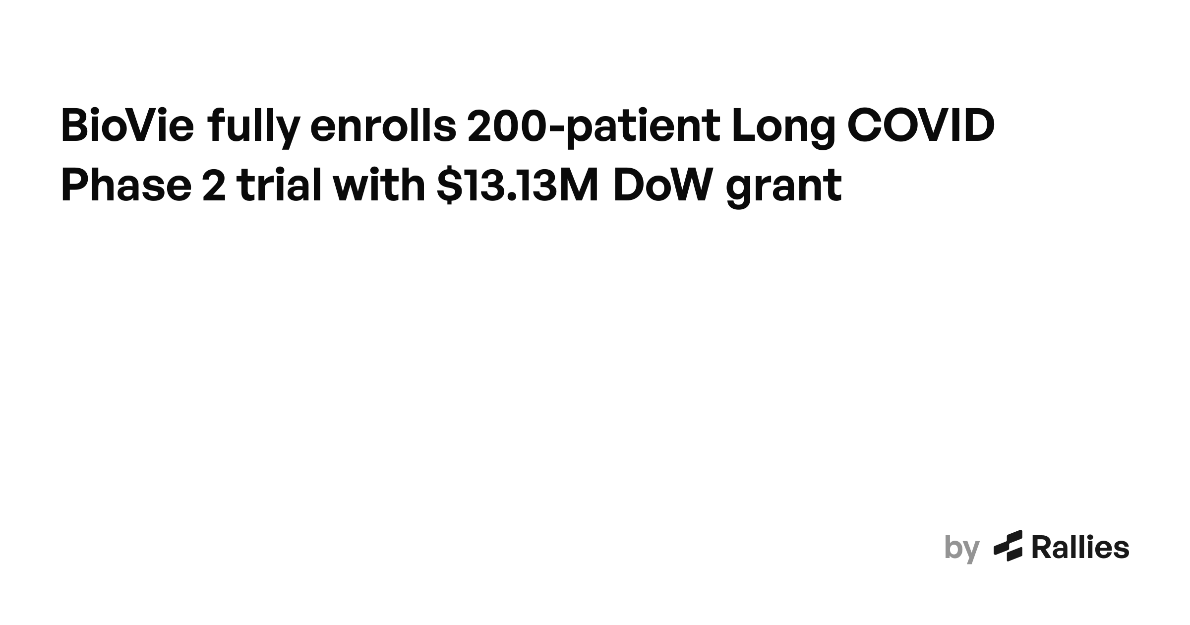 BioVie fully enrolls 200-patient Long COVID Phase 2 trial with $13.13M ...