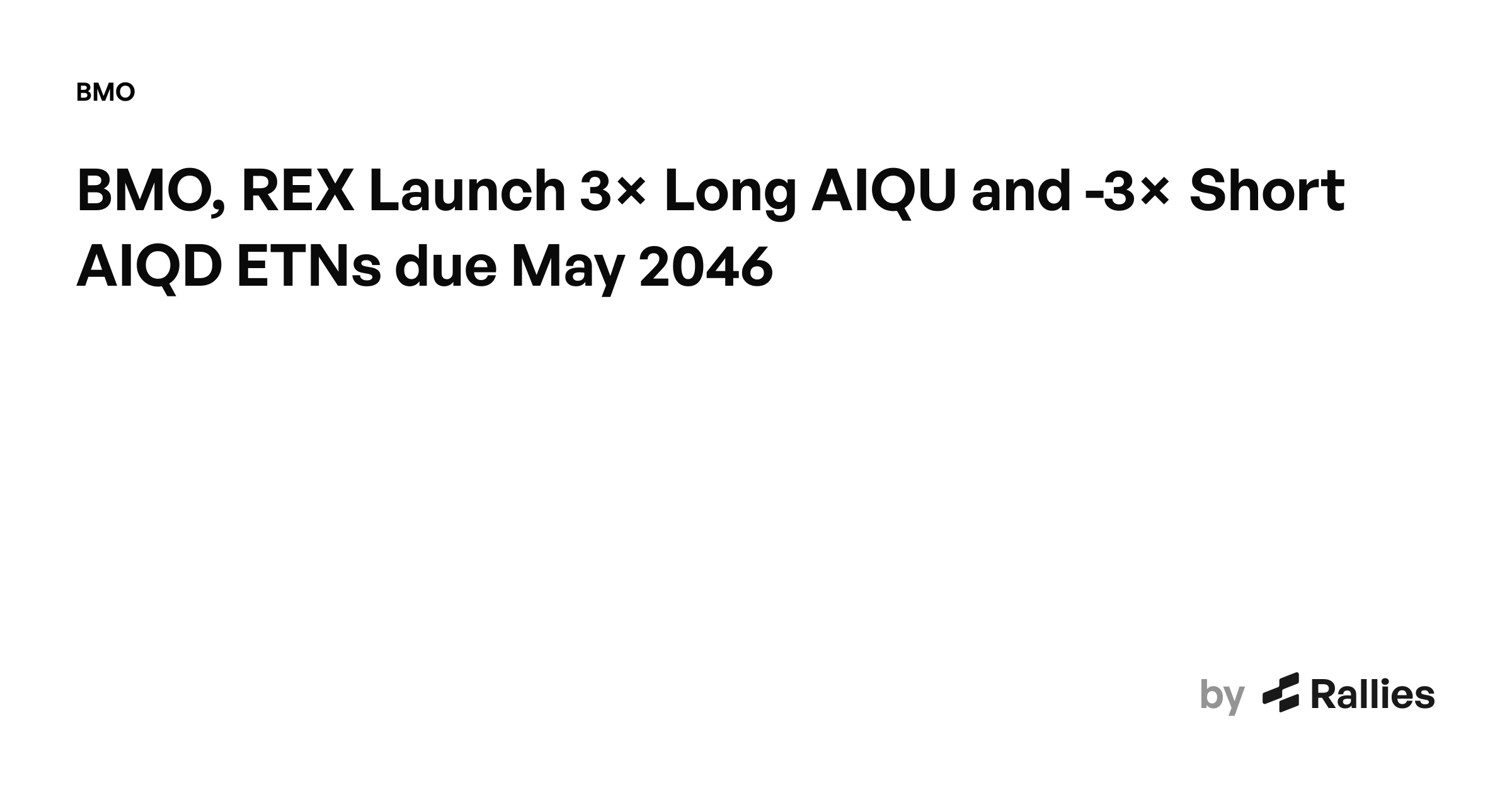 BMO, REX Launch 3× Long AIQU and -3× Short AIQD ETNs due May 2046 - BMO ...