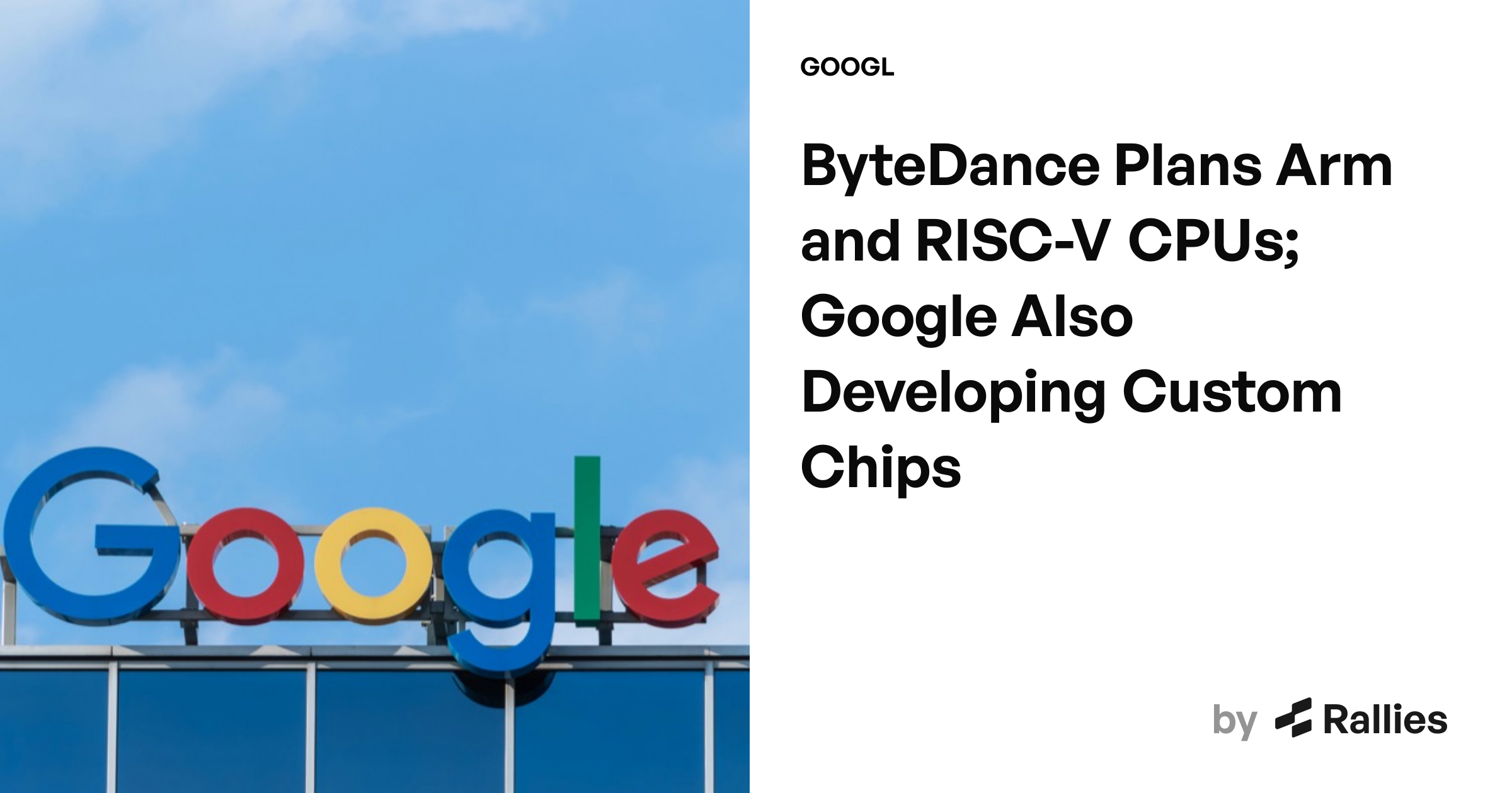 ByteDance Plans Arm and RISC-V CPUs; Google Also Developing Custom ...