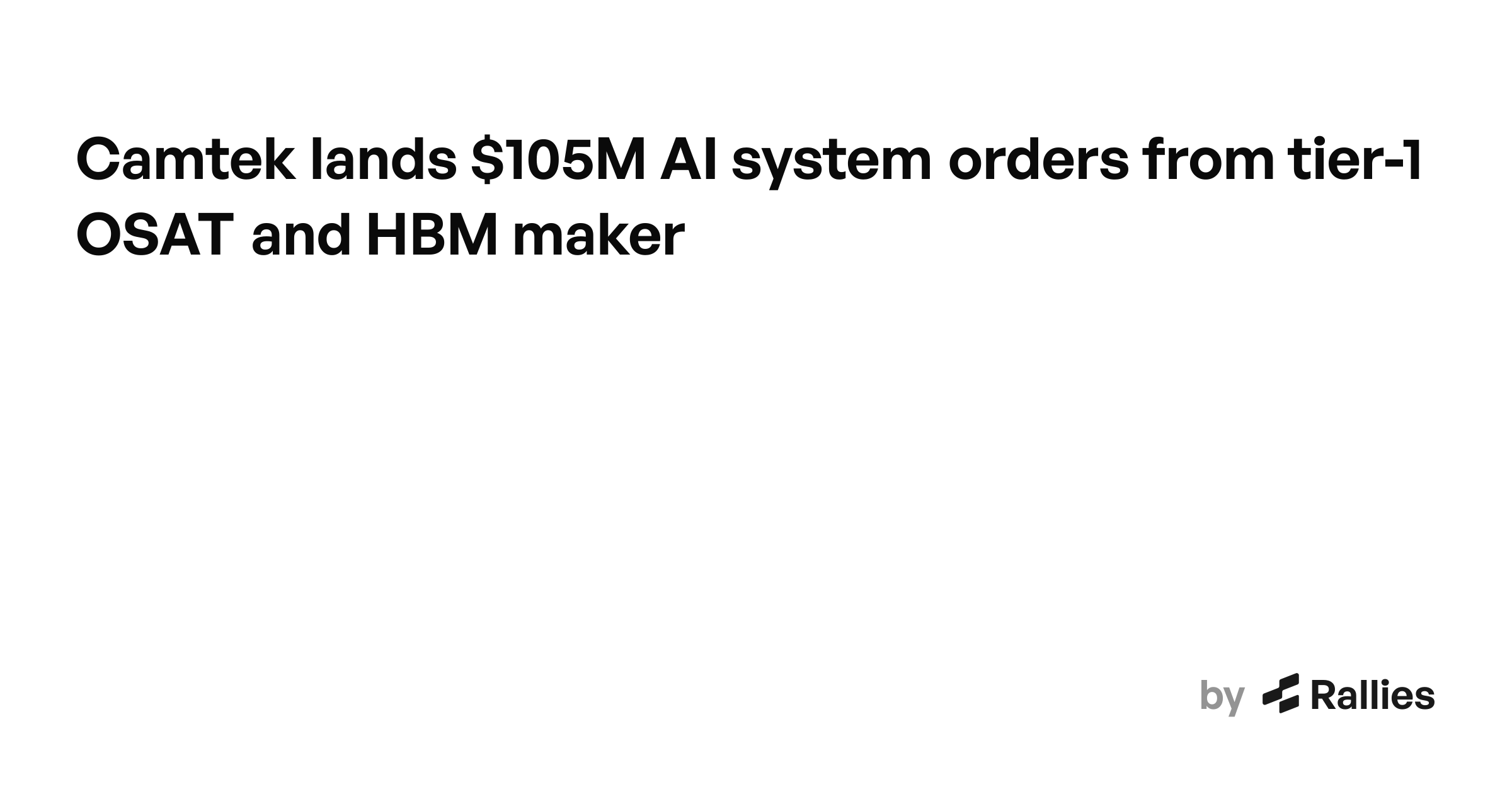 Camtek lands $105M AI system orders from tier-1 OSAT and HBM maker ...