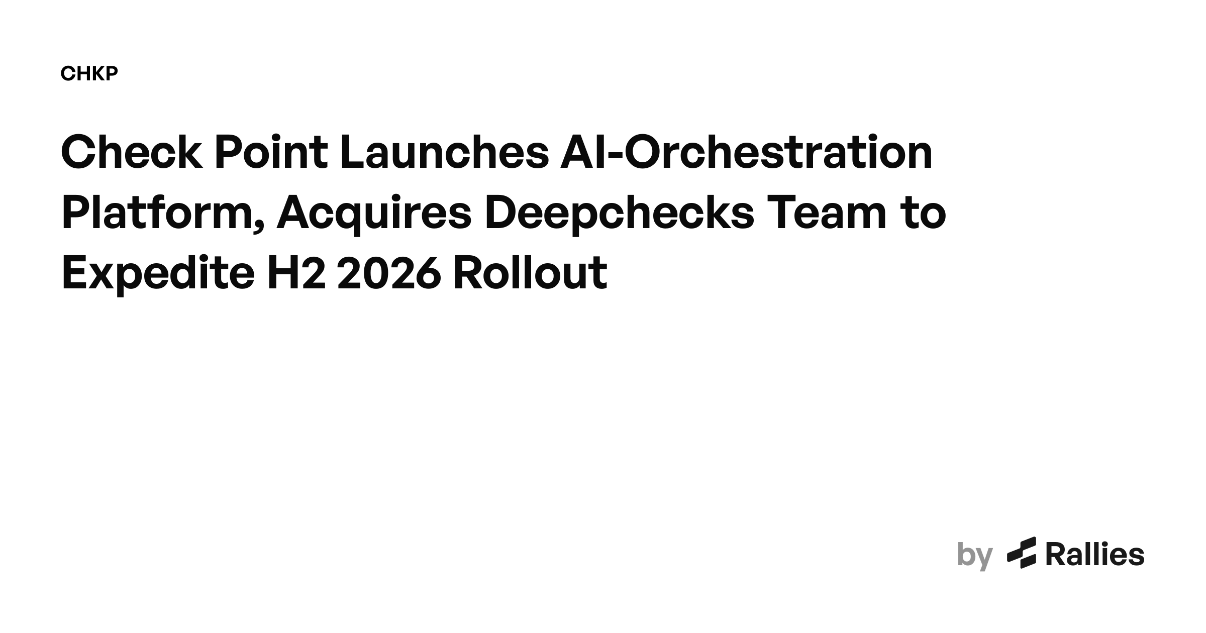 Check Point Launches AI-Orchestration Platform, Acquires Deepchecks ...