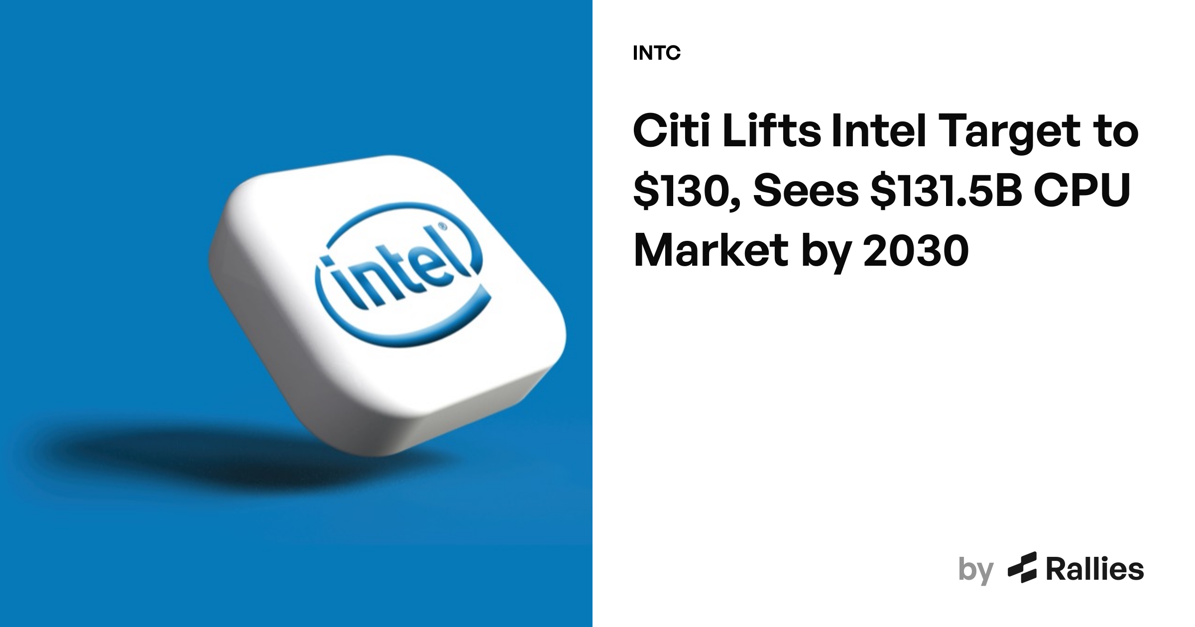Citi Lifts Intel Target to $130, Sees $131.5B CPU Market by 2030 - INTC ...