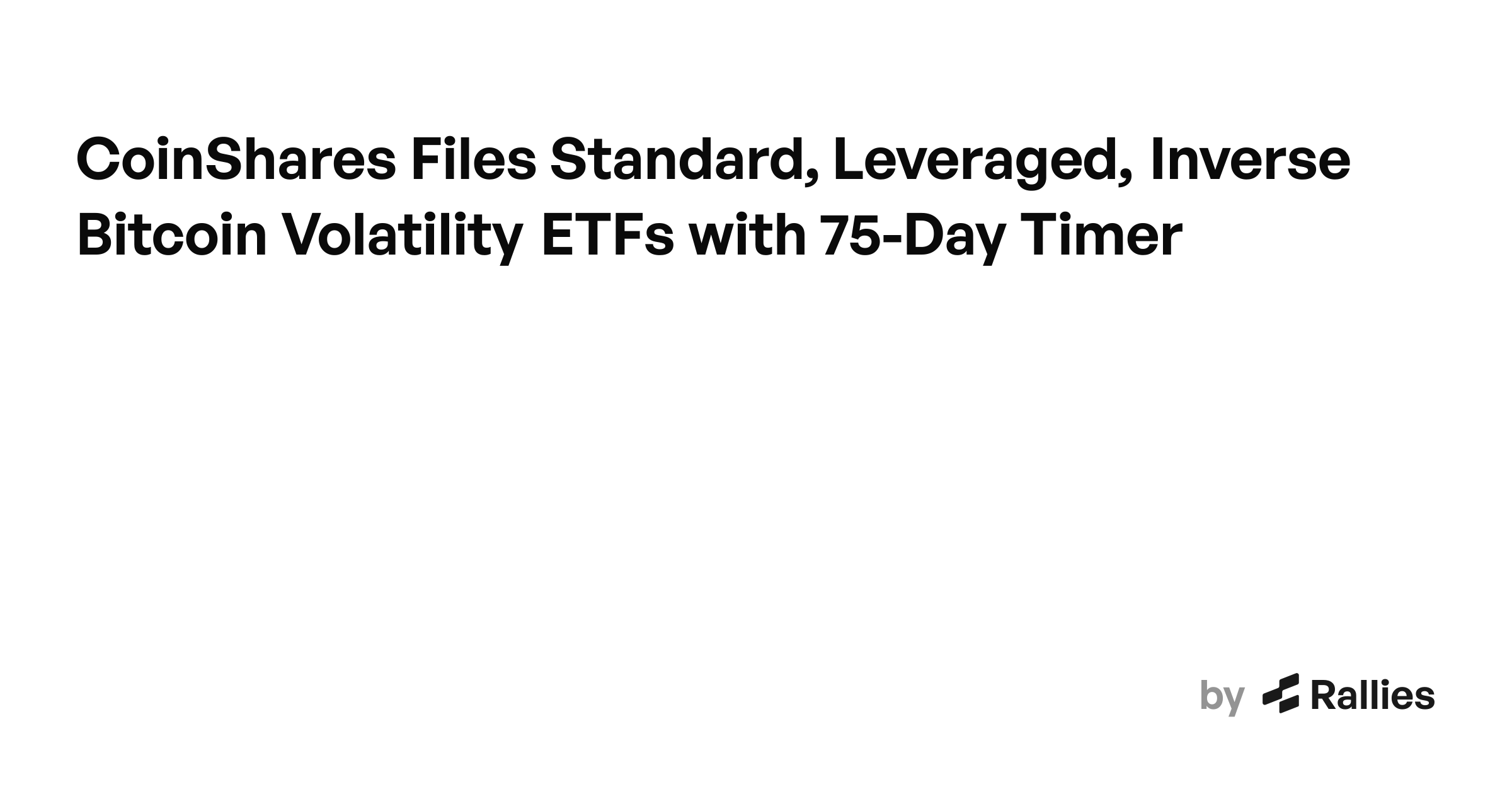 CoinShares Files Standard, Leveraged, Inverse Bitcoin Volatility ETFs ...