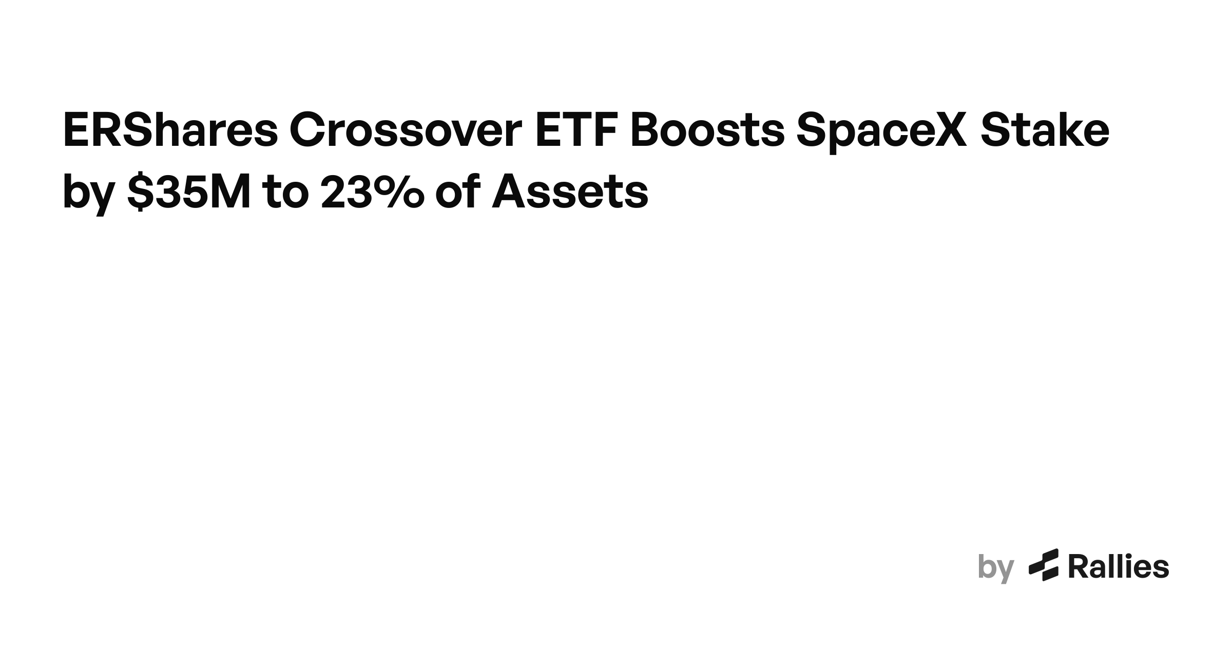 ERShares Crossover ETF Boosts SpaceX Stake by $35M to 23% of Assets ...