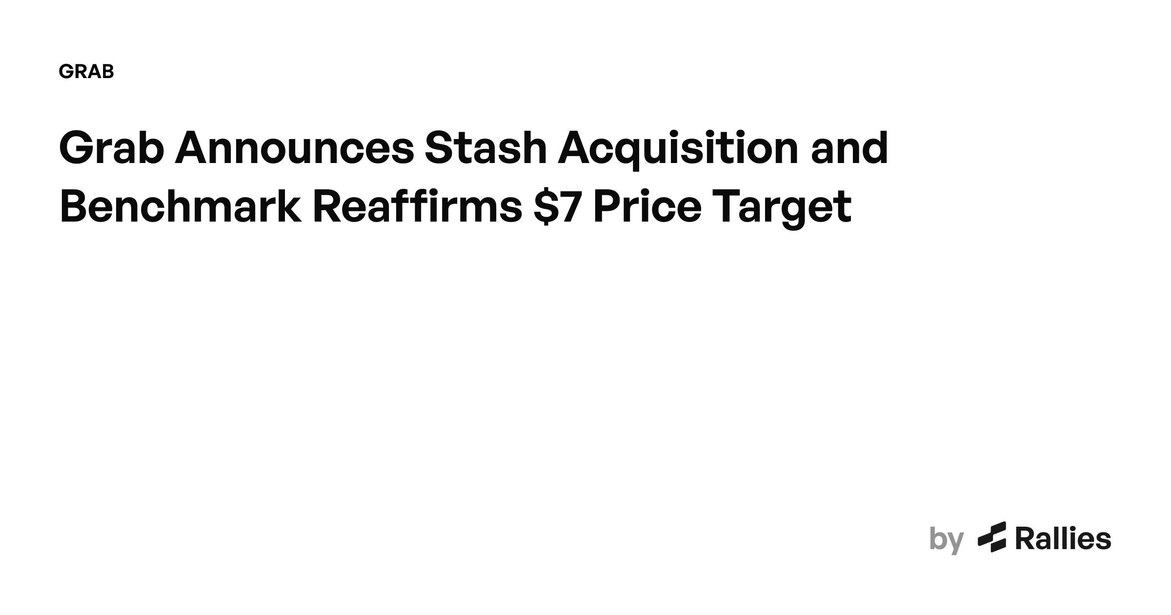 Grab Announces Stash Acquisition and Benchmark Reaffirms $7 Price ...