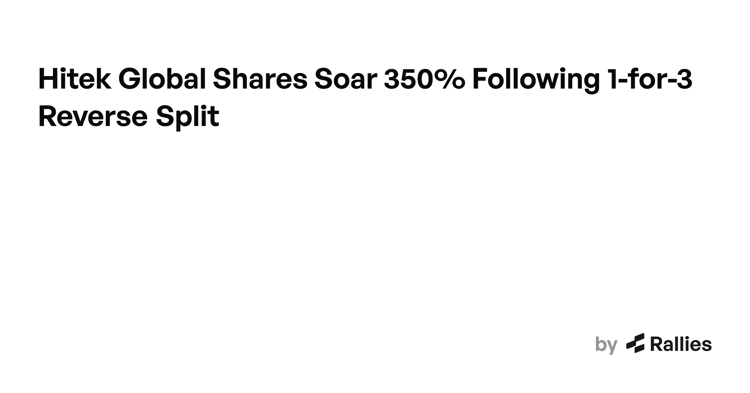 Hitek Global Shares Soar 350% Following 1-for-3 Reverse Split - HKIT ...