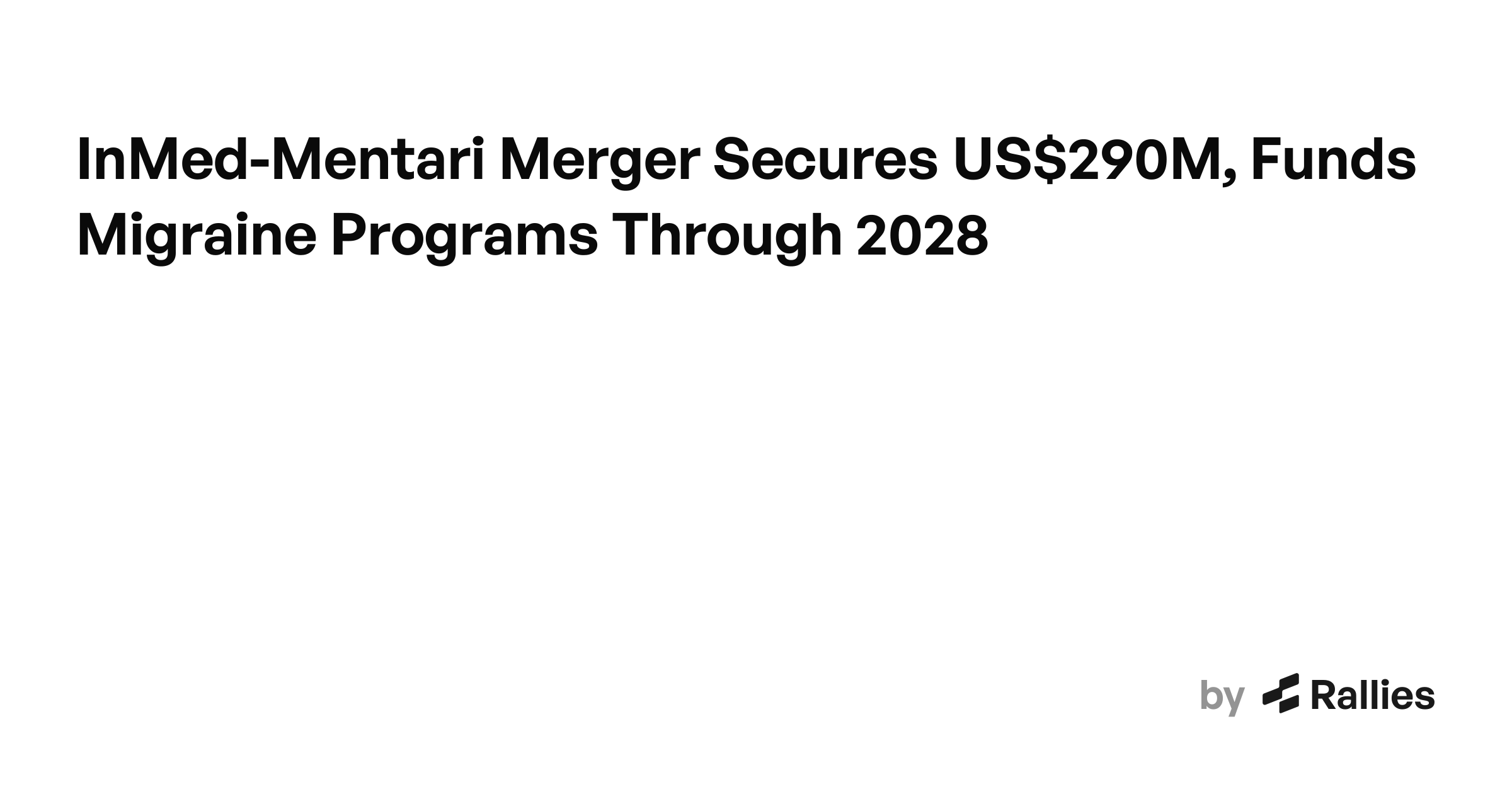InMed-Mentari Merger Secures US$290M, Funds Migraine Programs Through ...