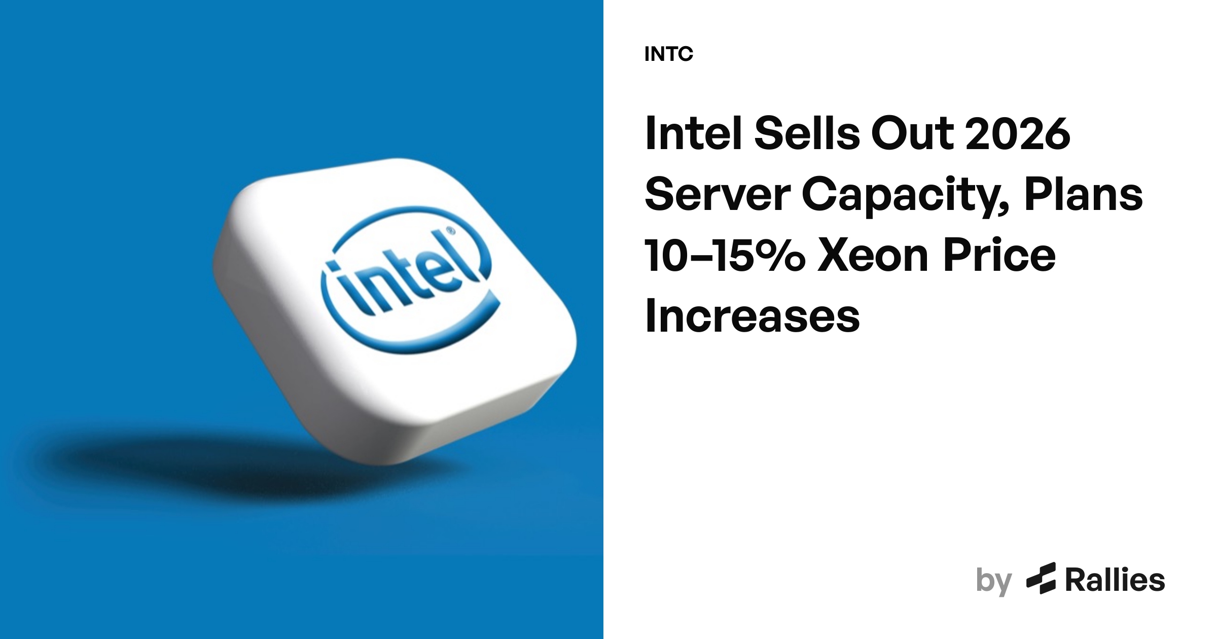 Intel Sells Out 2026 Server Capacity, Plans 10–15% Xeon Price Increases ...