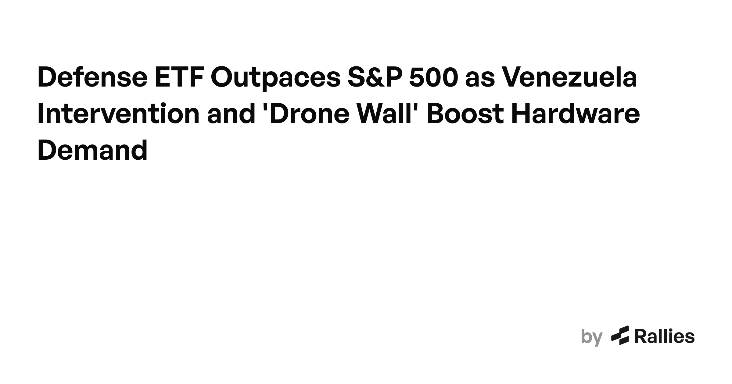 Defense ETF Outpaces S&P 500 as Venezuela Intervention and 'Drone Wall ...