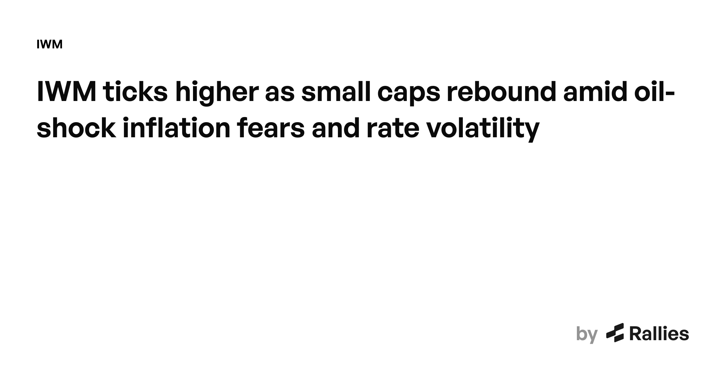 IWM ticks higher as small caps rebound amid oil-shock inflation fears ...