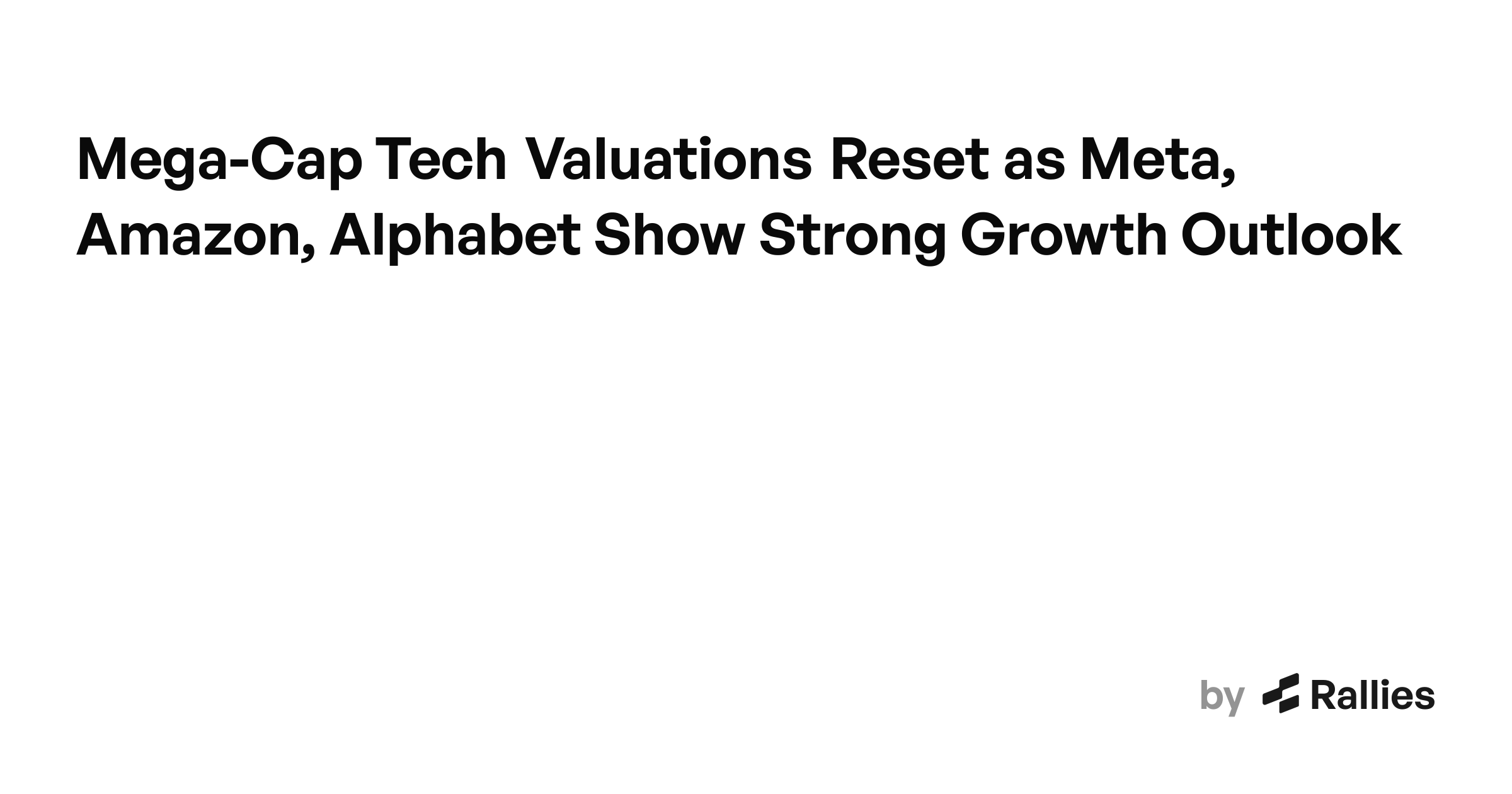 Mega-Cap Tech Valuations Reset as Meta, Amazon, Alphabet Show Strong ...