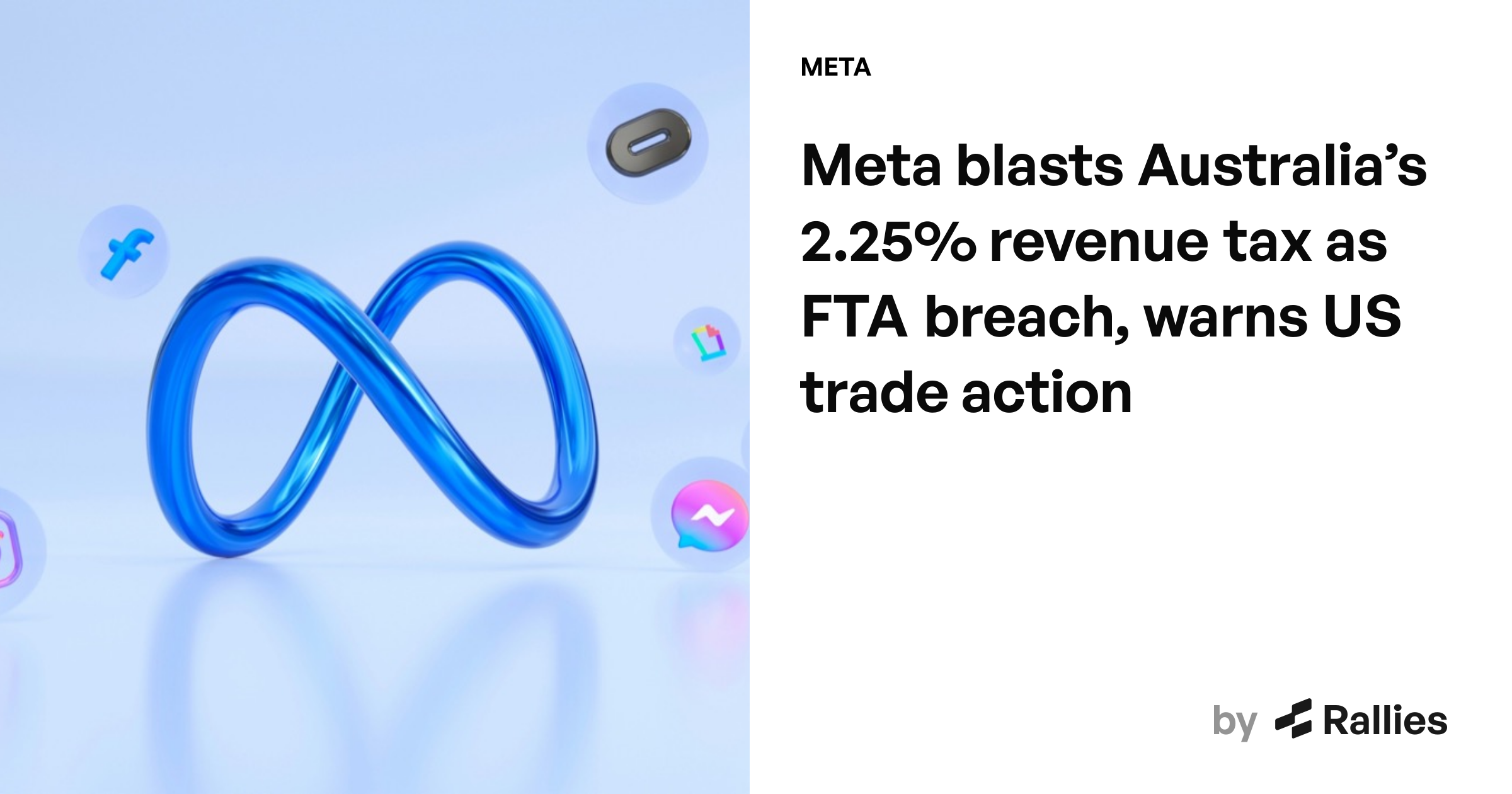 Meta blasts Australia’s 2.25% revenue tax as FTA breach, warns US trade ...