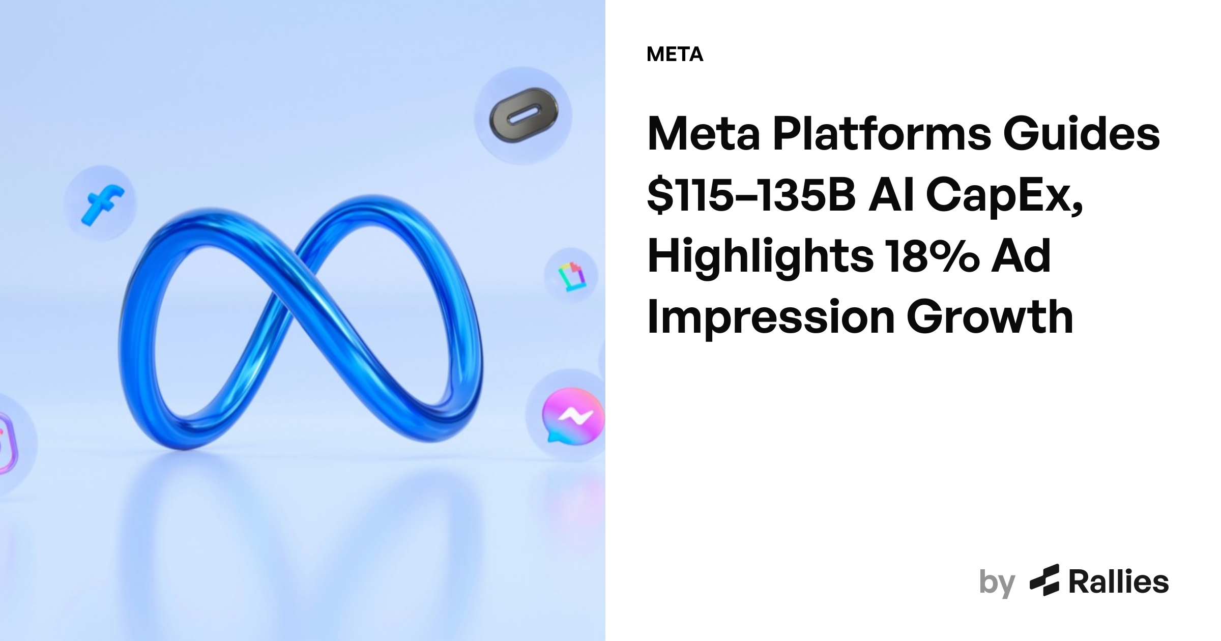 Meta Platforms Guides $115–135B AI CapEx, Highlights 18% Ad Impression ...