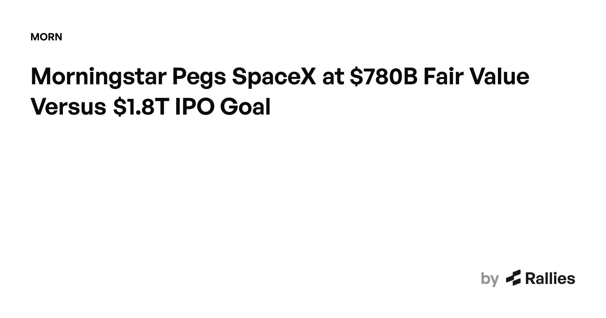 Morningstar Pegs SpaceX at $780B Fair Value Versus $1.8T IPO Goal ...