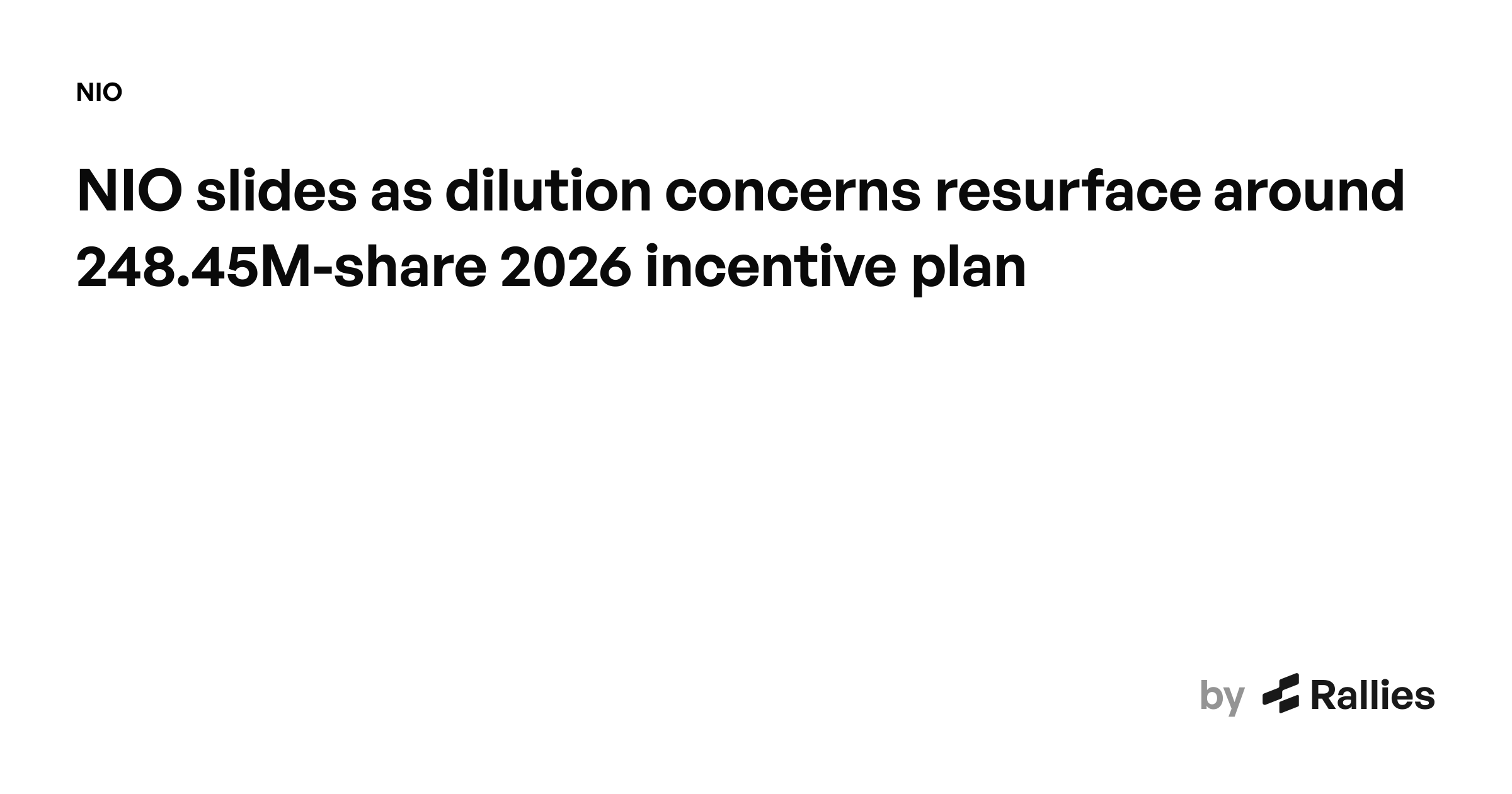 NIO slides as dilution concerns resurface around 248.45M-share 2026 ...