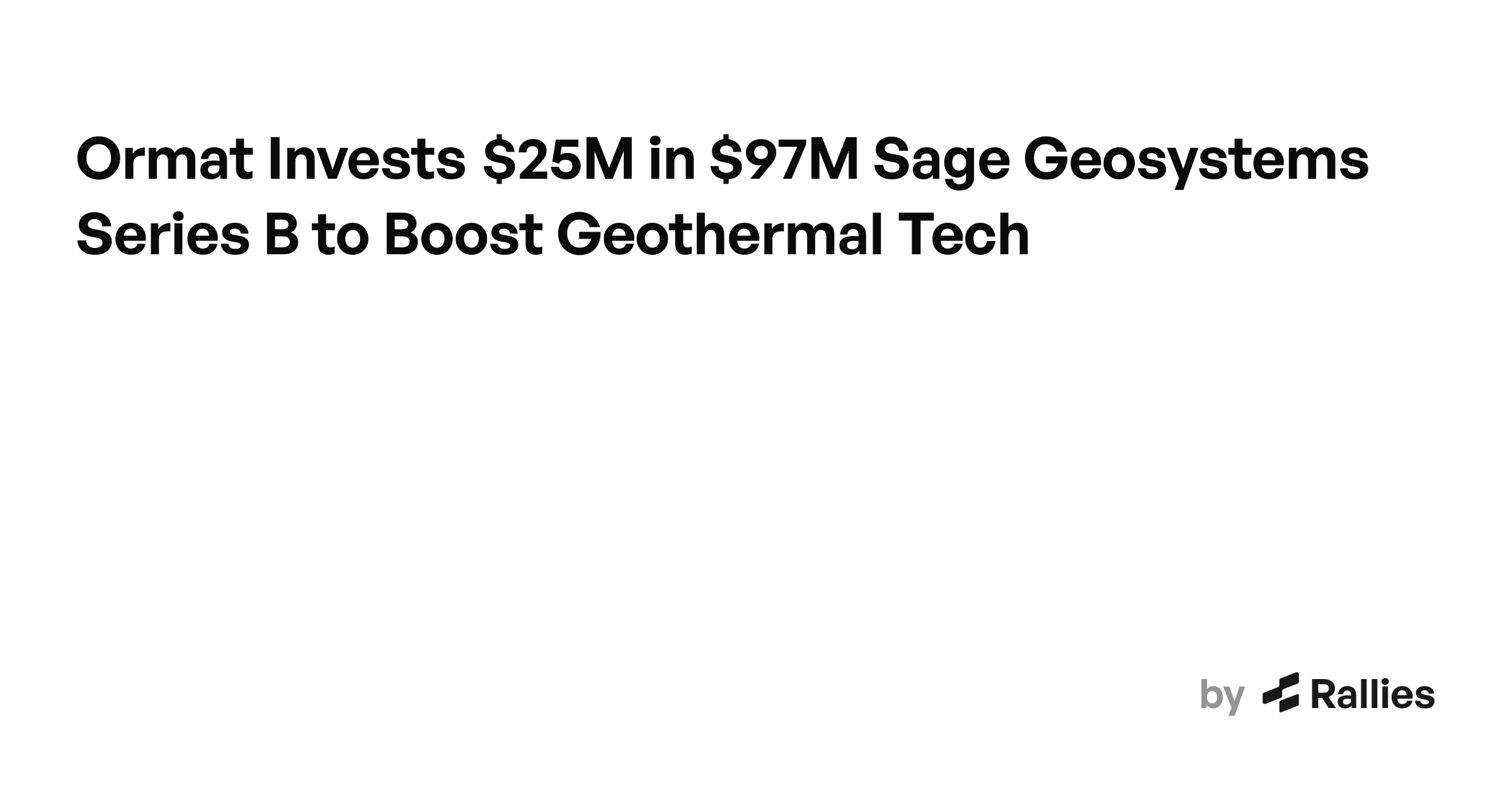 Ormat Invests $25M in $97M Sage Geosystems Series B to Boost Geothermal ...