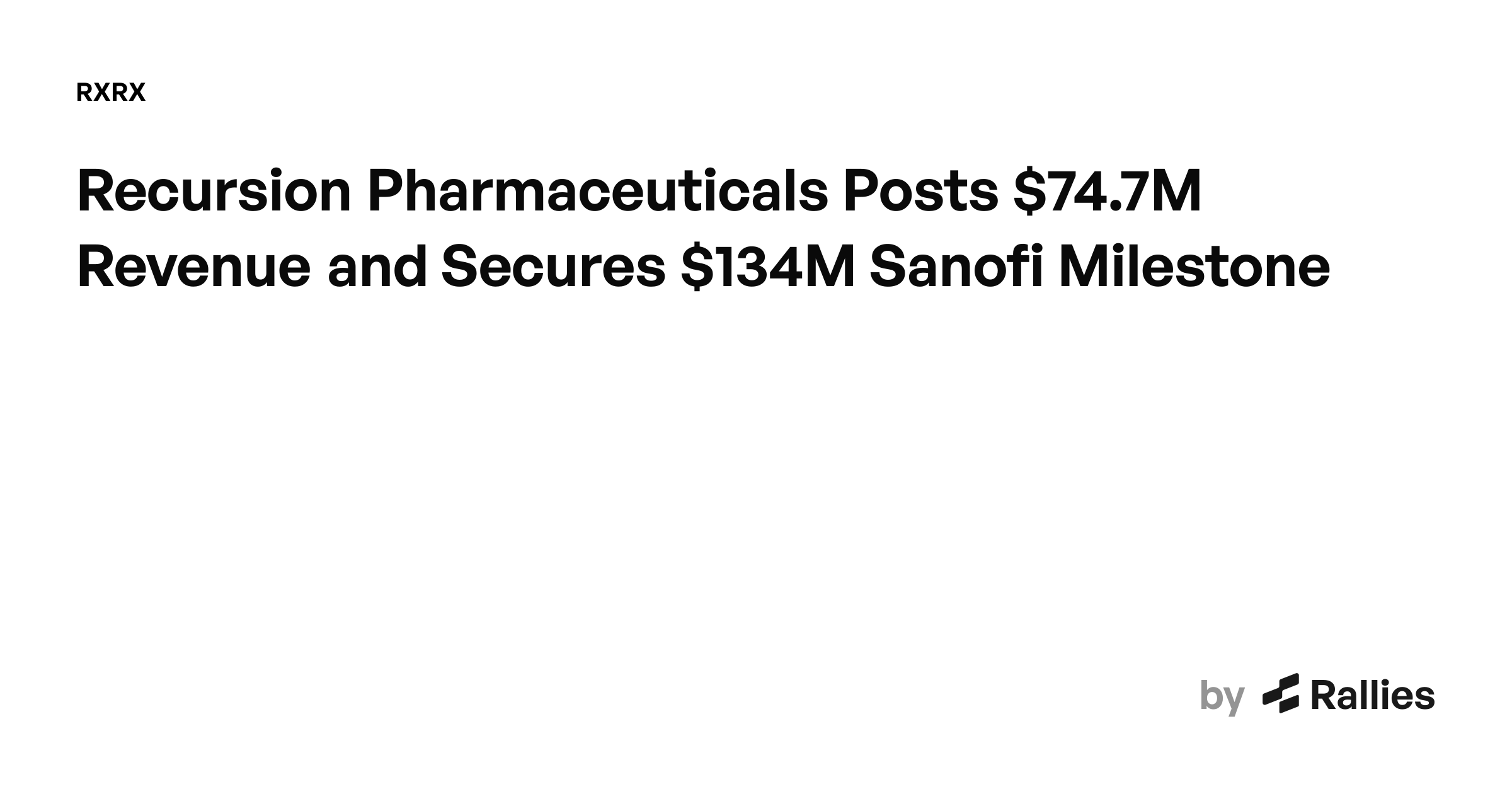 Recursion Pharmaceuticals Posts $74.7M Revenue and Secures $134M Sanofi ...