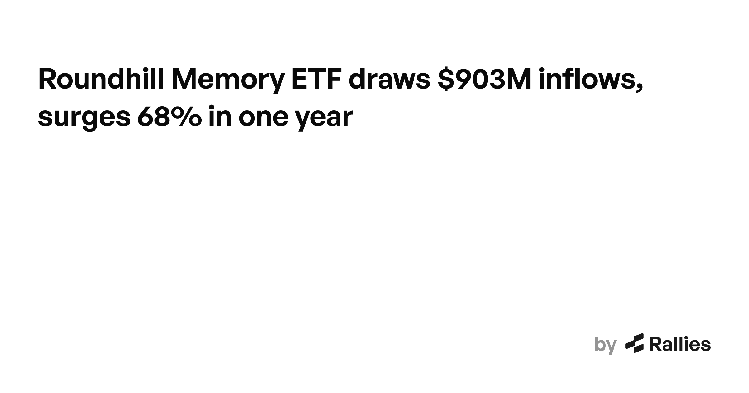 Roundhill Memory ETF draws $903M inflows, surges 68% in one year - DRAM ...