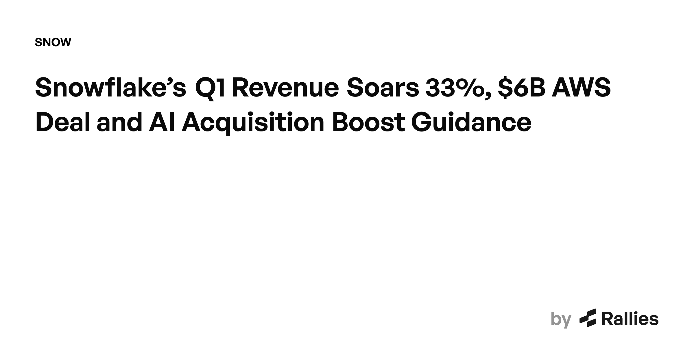 Snowflake’s Q1 Revenue Soars 33%, $6B AWS Deal and AI Acquisition Boost ...