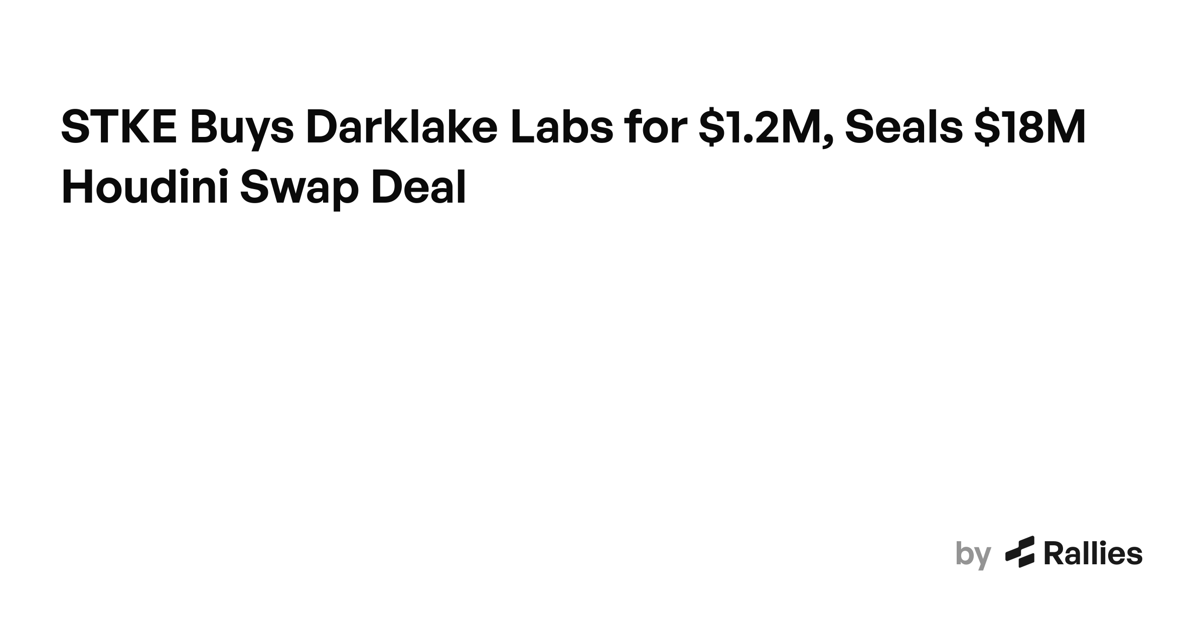 STKE Buys Darklake Labs for $1.2M, Seals $18M Houdini Swap Deal - DFDV ...