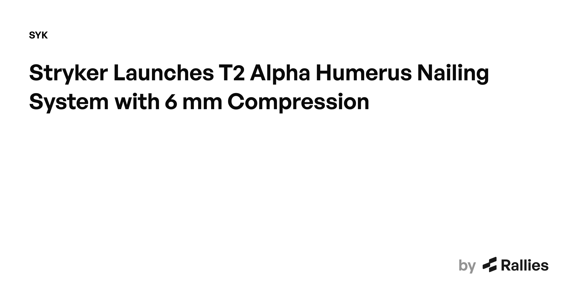 Stryker Launches T2 Alpha Humerus Nailing System with 6 mm Compression ...