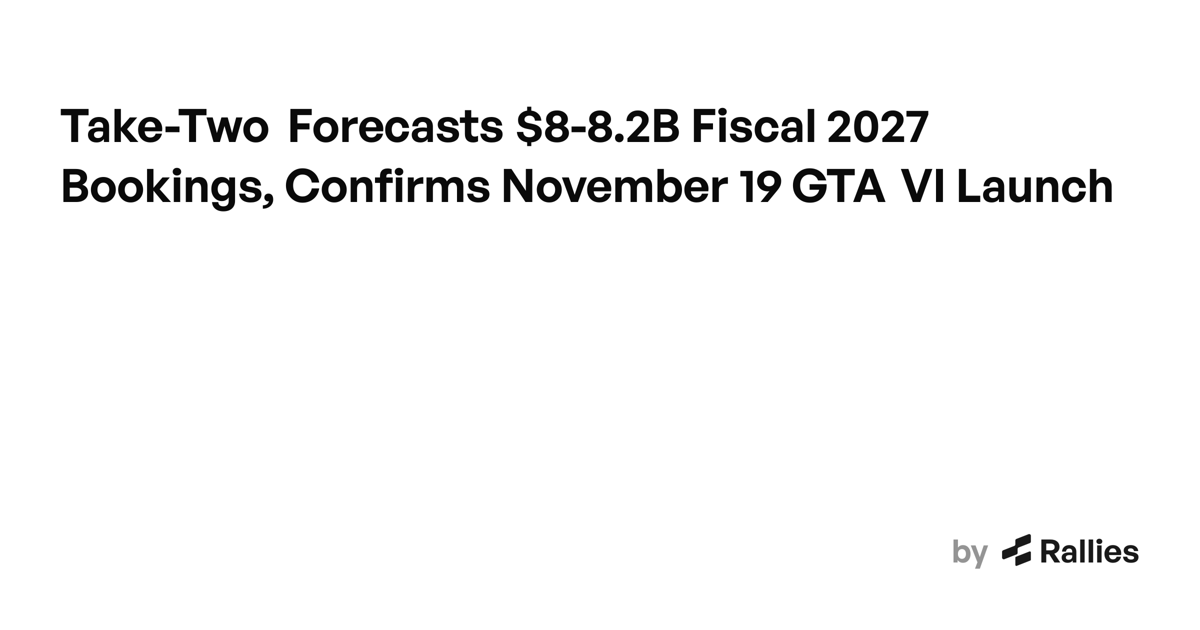 Take-Two Forecasts $8-8.2B Fiscal 2027 Bookings, Confirms November 19 ...