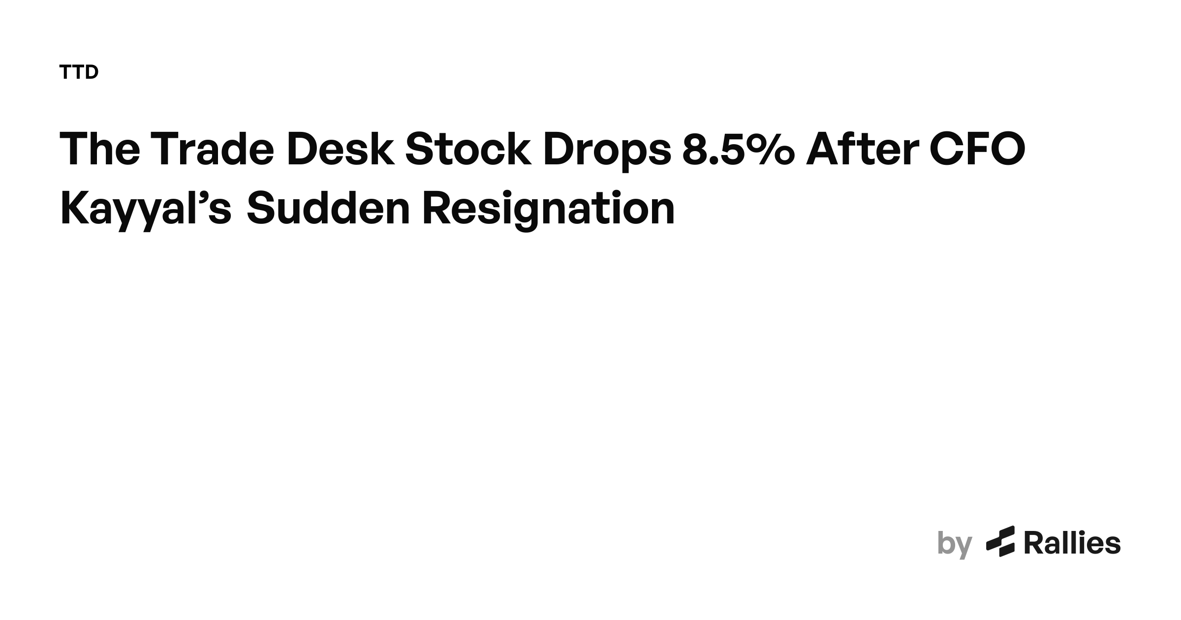 The Trade Desk Stock Drops 8.5% After CFO Kayyal’s Sudden Resignation ...
