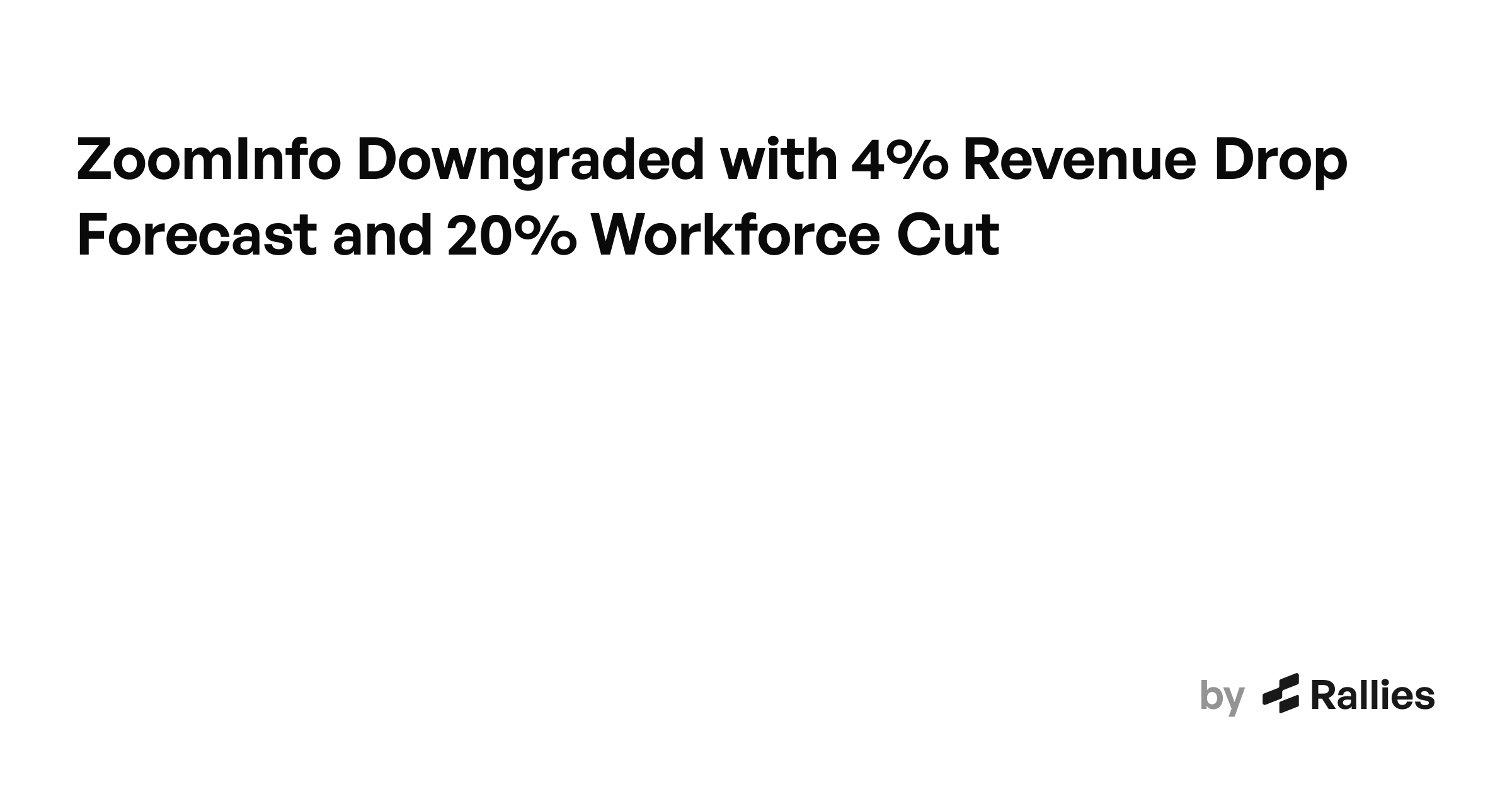 ZoomInfo Downgraded with 4% Revenue Drop Forecast and 20% Workforce Cut ...